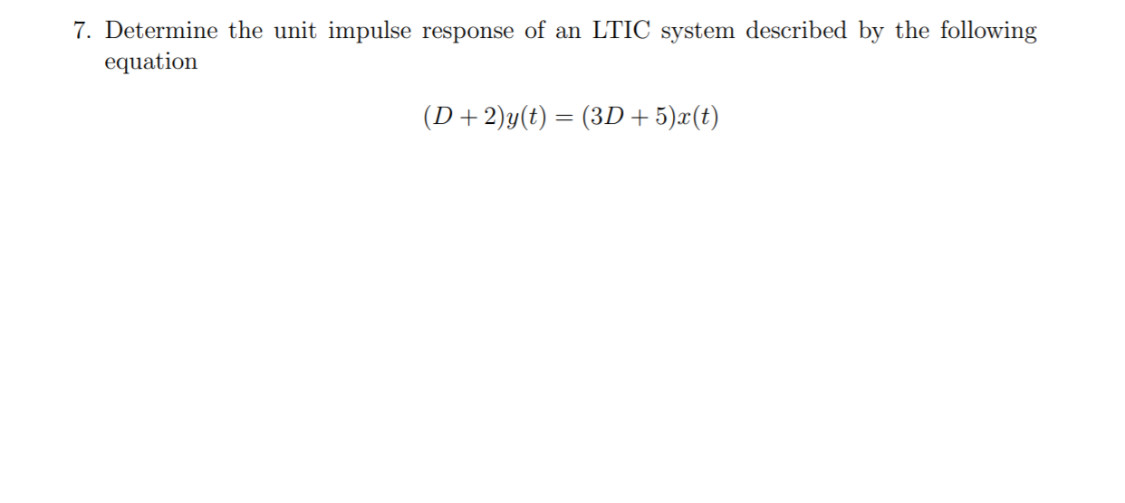 Solved 7 Determine The Unit Impulse Response Of An Ltic