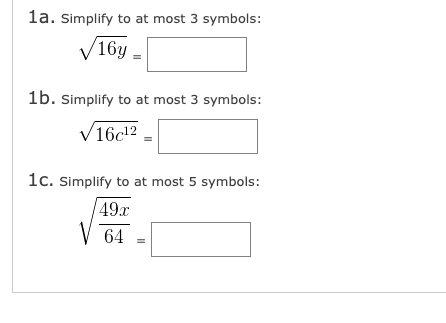 Solved 1a. Simplify to at most 3 symbols: V 16y 1b. Simplify | Chegg.com
