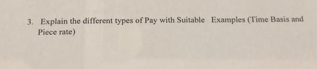 Solved 3. Explain the different types of Pay with Suitable | Chegg.com