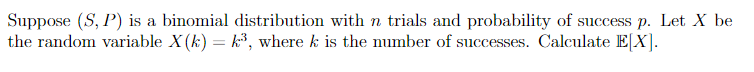 Solved Suppose (S,P) is a binomial distribution with n | Chegg.com