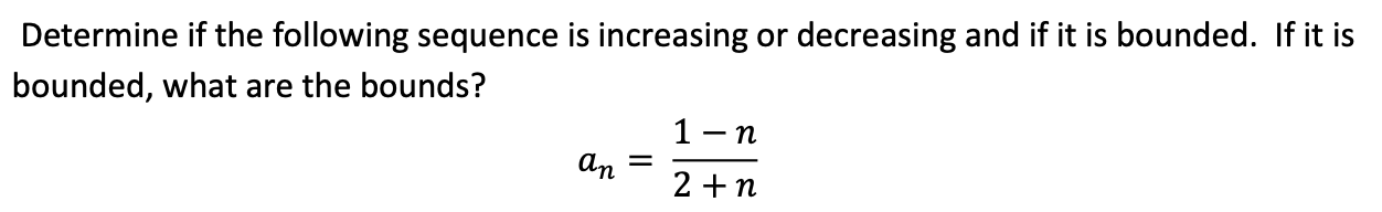 Solved Determine if the following sequence is increasing or | Chegg.com
