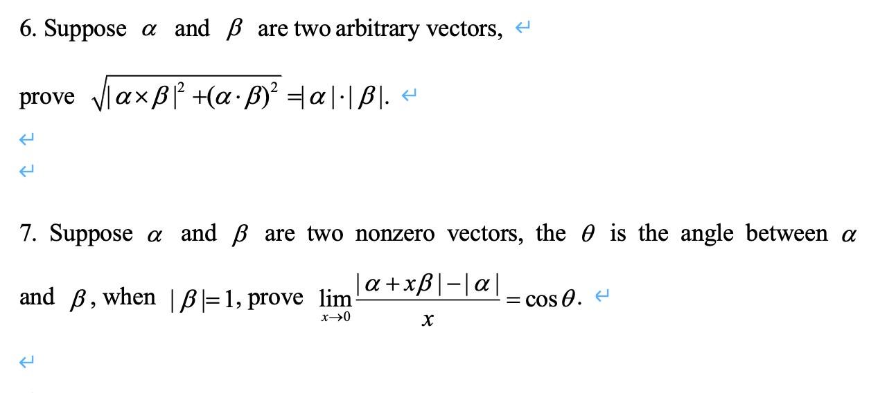 Solved 6. Suppose α and β are two arbitrary vectors, prove | Chegg.com
