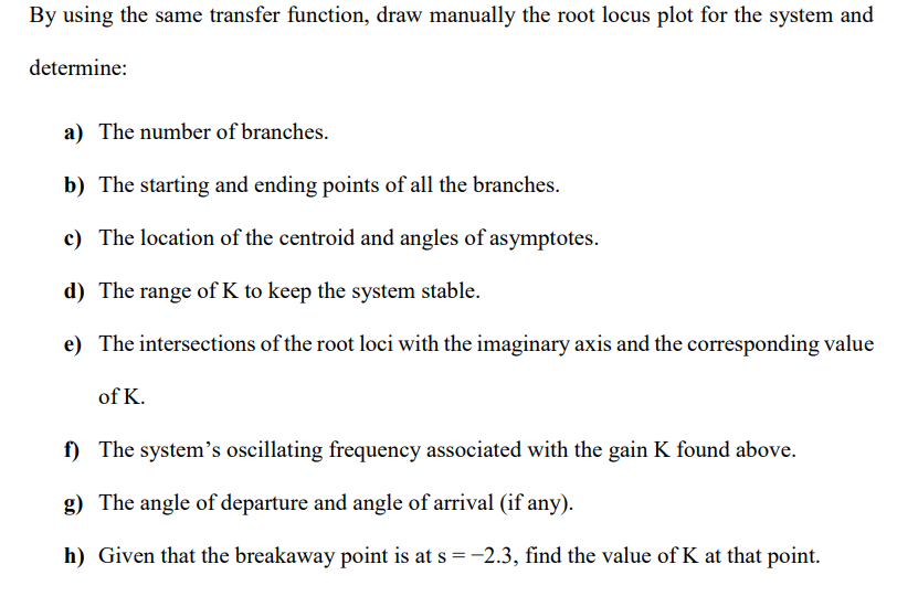 Solved Root Locus of Transfer Function in MATLAB Consider an | Chegg.com