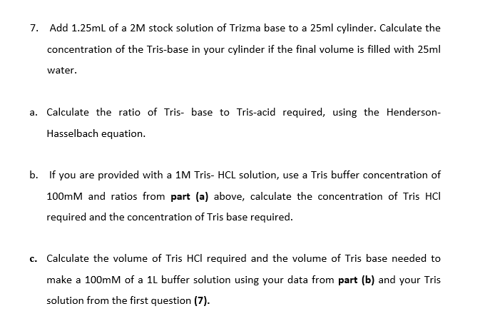 Solved 7. Add 1.25mL of a 2M stock solution of Trizma base | Chegg.com