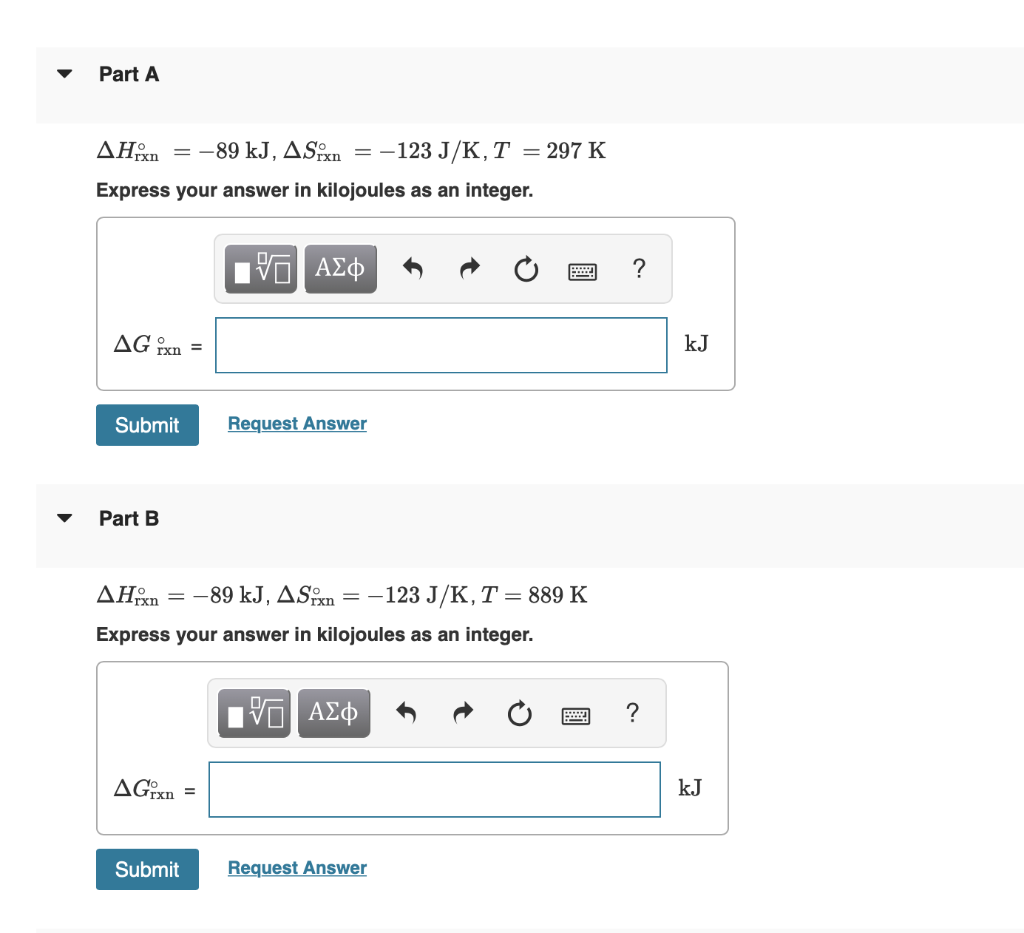 Solved ΔHrxn∘=−89 kJ,ΔSrxn∘=−123 J/K,T=297 K Express your | Chegg.com