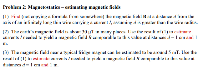 Solved Problem 2: Magnetostatics - estimating magnetic | Chegg.com