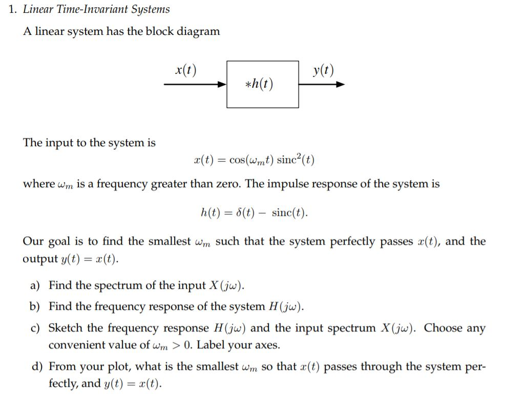 1. Linear Time-Invariant Systems A linear system has | Chegg.com