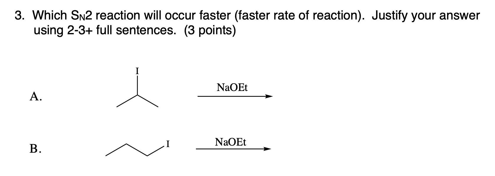 Solved 3. Which Sn2 reaction will occur faster (faster rate | Chegg.com