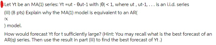 Solved Let Yt be an MA(1) series: Yt =ut - Out-1 with 10
