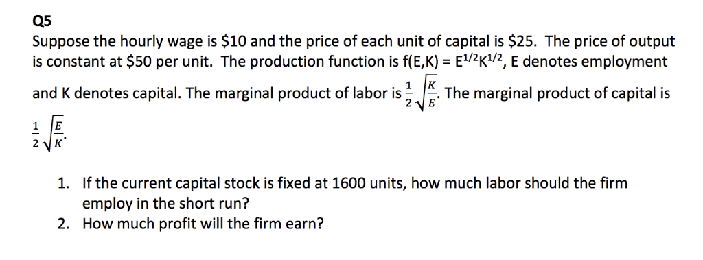 Solved Q5 Suppose the hourly wage is $10 and the price of | Chegg.com