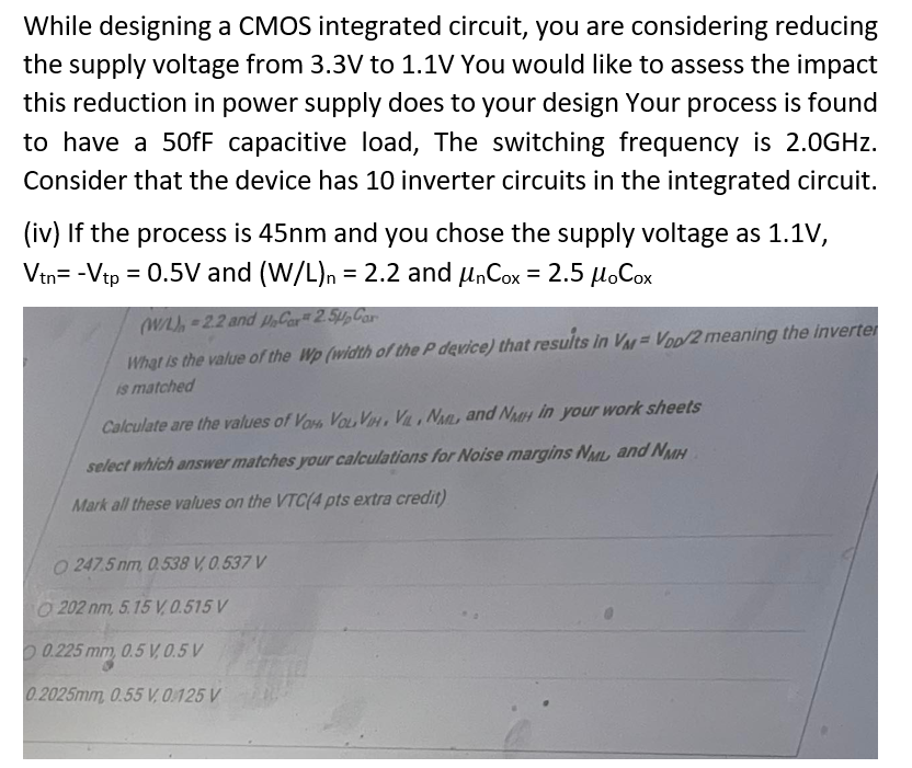 Solved While designing a CMOS integrated circuit, you are | Chegg.com