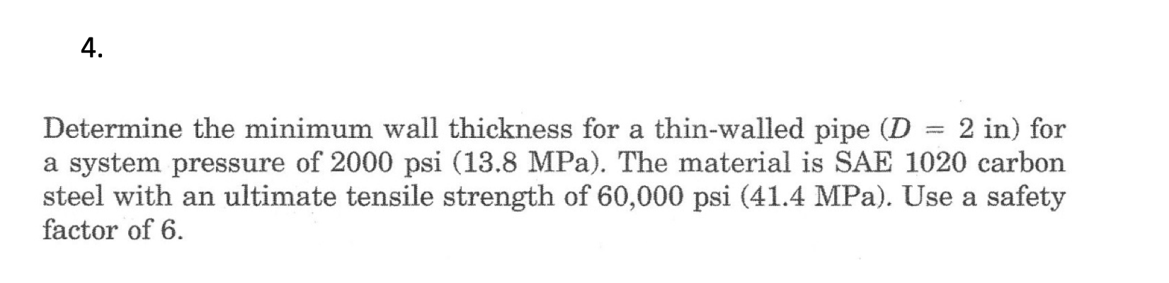 Solved 4. Determine the minimum wall thickness for a | Chegg.com