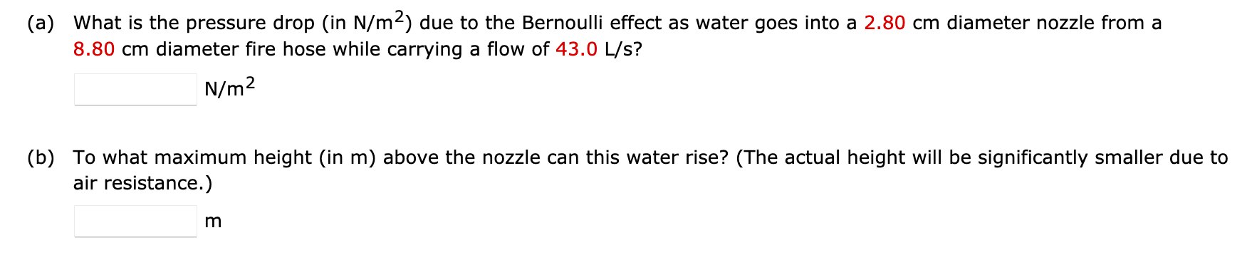 Solved (a) What is the pressure drop (in N/m2) due to the | Chegg.com