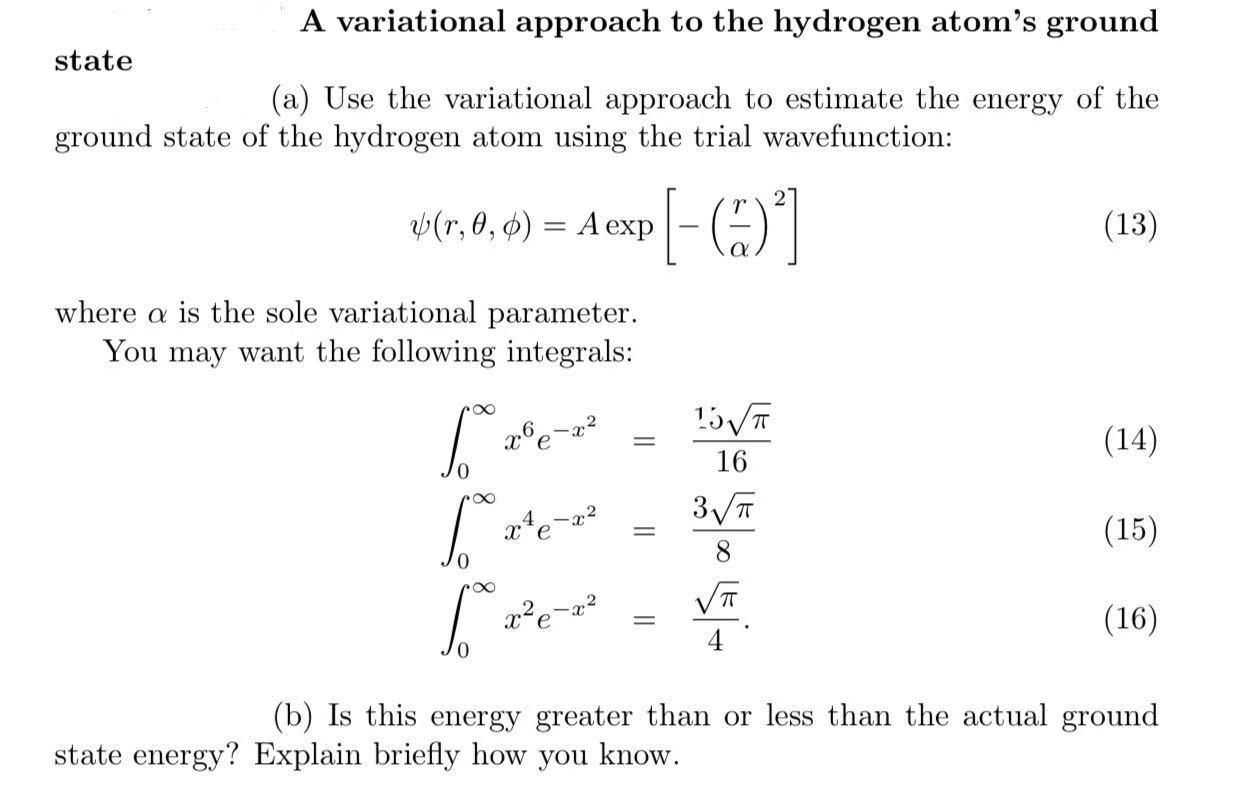 Solved A Variational Approach To The Hydrogen Atoms Ground