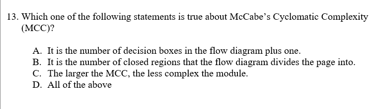 (Solved) : 13 One Following Statements True Mccabe S Cyclomatic ... (Solved) : 13 One Following Statements True Mccabe S Cyclomatic ...