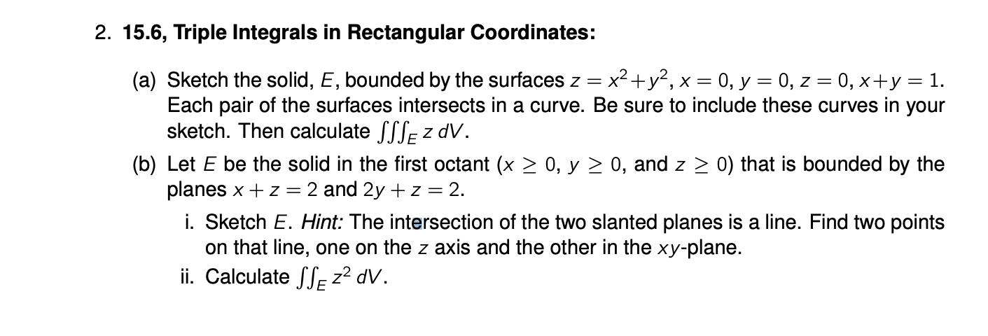 15.6, Triple Integrals in Rectangular Coordinates: | Chegg.com