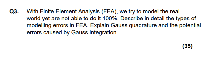 Solved Q3. With Finite Element Analysis (FEA), we try to | Chegg.com