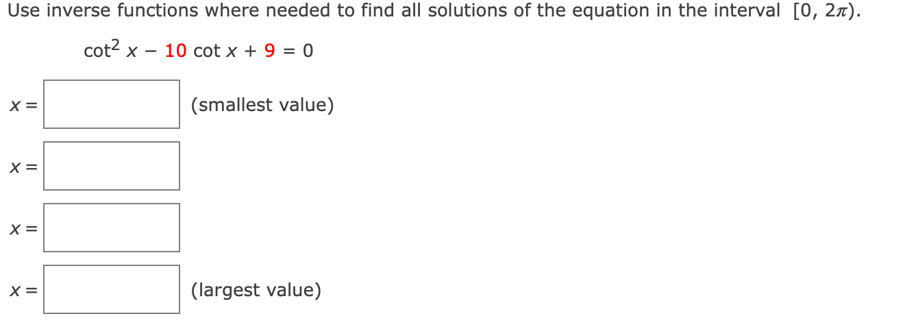 Solved Use inverse functions where needed to find all | Chegg.com