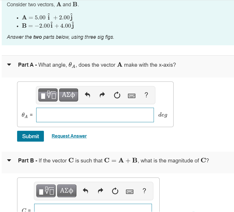 Solved Consider two vectors, A and B. • A = 5.00 î +2.00j • | Chegg.com
