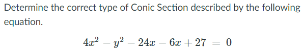 Solved Determine the correct type of Conic Section described | Chegg.com