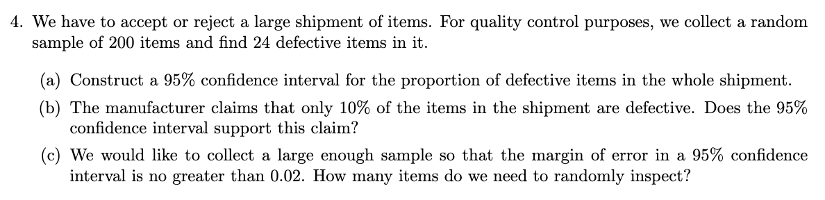 Solved 4. We have to accept or reject a large shipment of | Chegg.com