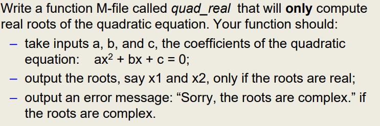 Solved Write a function M-file called quad_real that will | Chegg.com