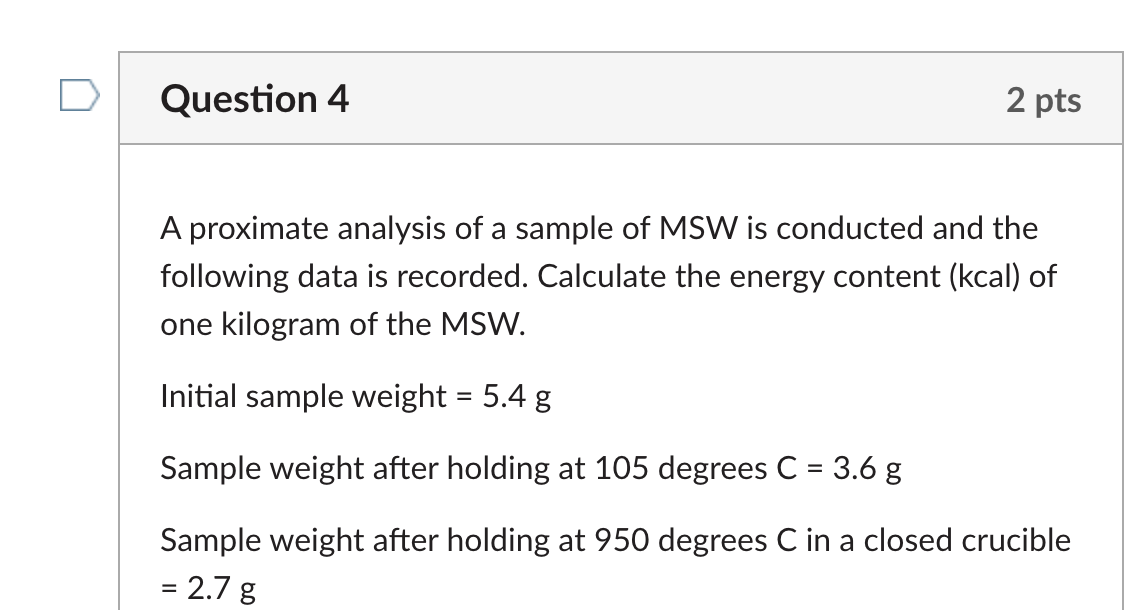 Solved A proximate analysis of a sample of MSW is conducted | Chegg.com