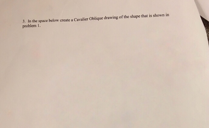 Solved 1. In the Multiview drawing below, complete the | Chegg.com