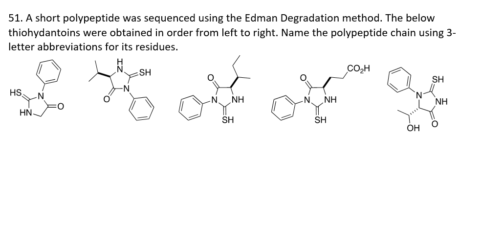 Solved 51. A short polypeptide was sequenced using the Edman | Chegg.com