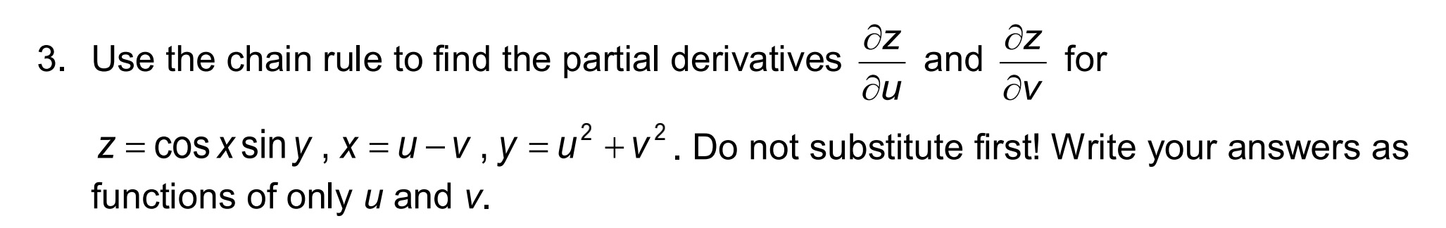 Solved 3. Use the chain rule to find the partial derivatives | Chegg.com