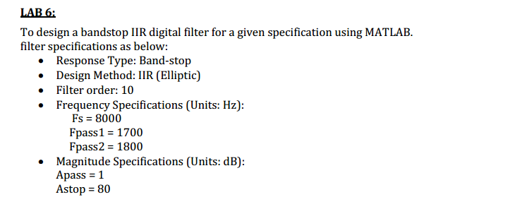 Solved LAB 6: To design a bandstop IIR digital filter for a | Chegg.com