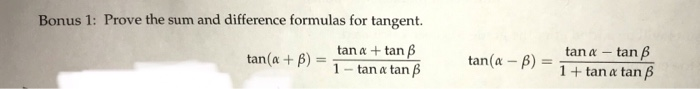 Solved Bonus 1: Prove the sum and difference formulas for | Chegg.com