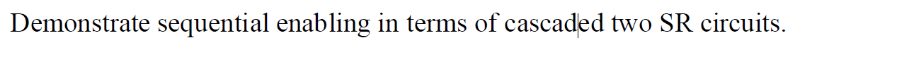 Solved Demonstrate sequential enabling in terms of cascadled | Chegg.com