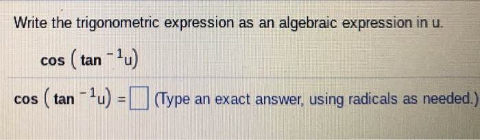 Solved Write the trigonometric expression as an algebraic | Chegg.com