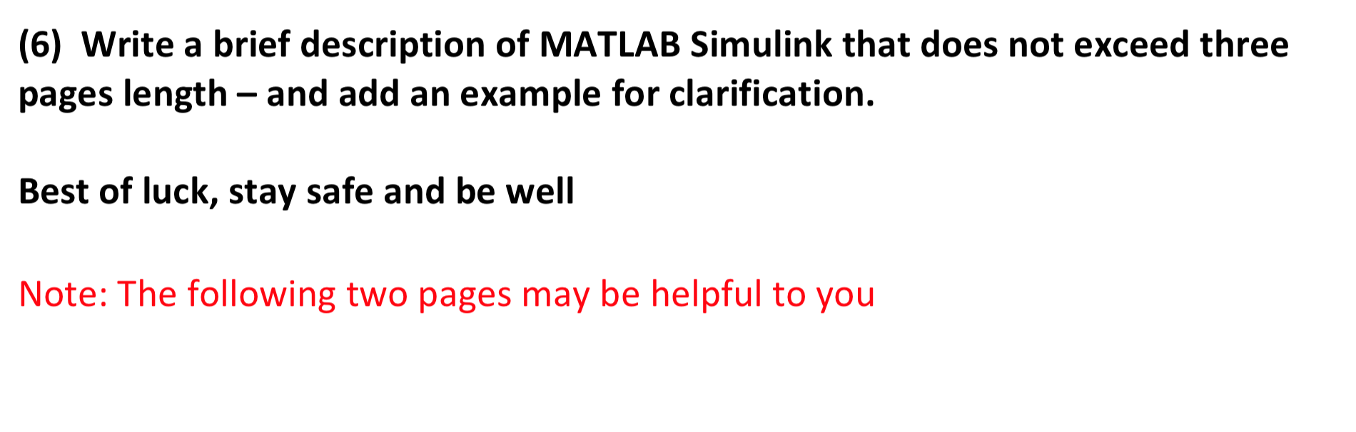 (6) Write a brief description of MATLAB Simulink that | Chegg.com