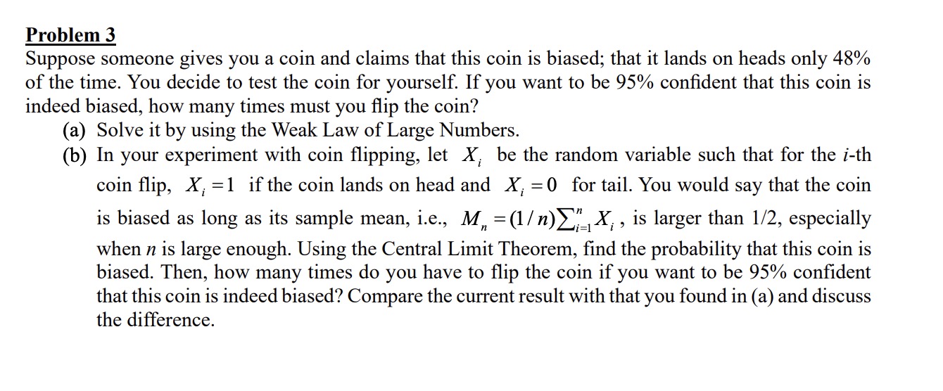 Solved Problem 3 Suppose someone gives you a coin and claims | Chegg.com