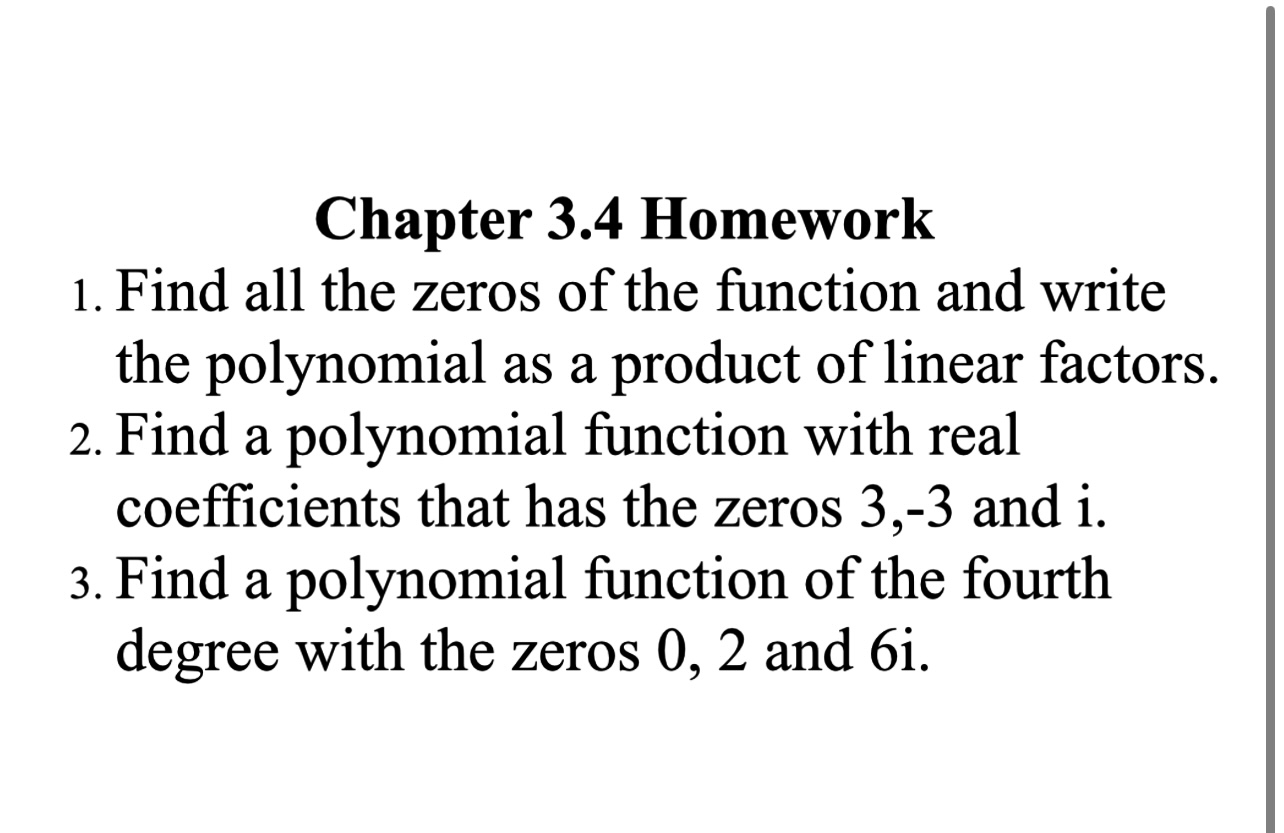 Solved Chapter 3.4 Homework 1. Find all the zeros of the | Chegg.com