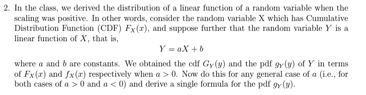 Solved In the class, we derived the distribution of a linear | Chegg.com