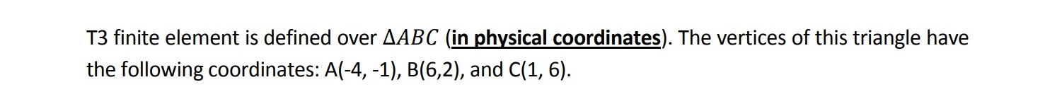 Solved T3 finite element is defined over AABC (in physical | Chegg.com