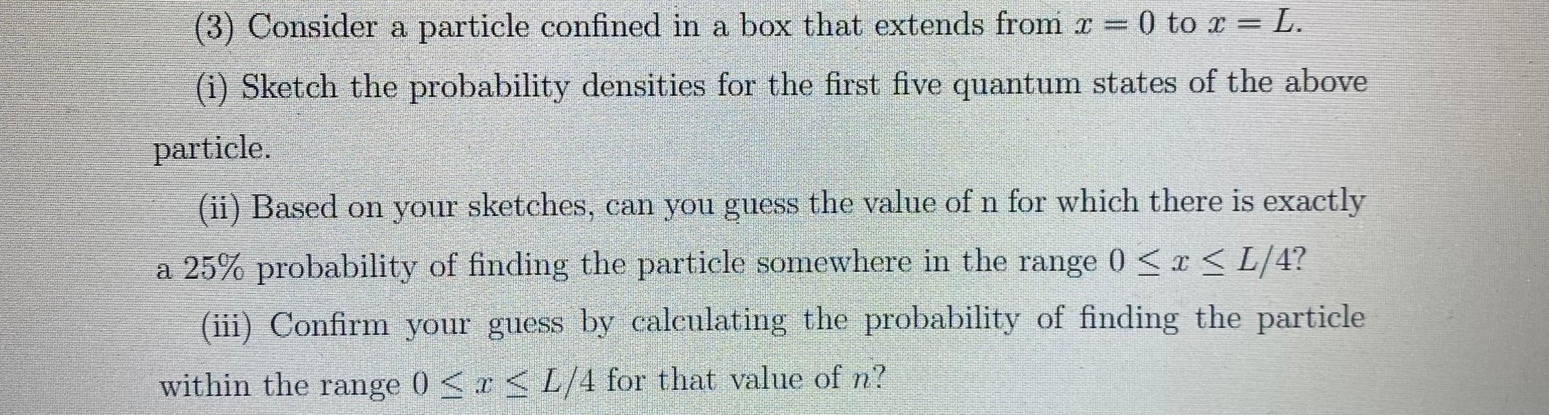 Solved (3) Consider a particle confined in a box that | Chegg.com