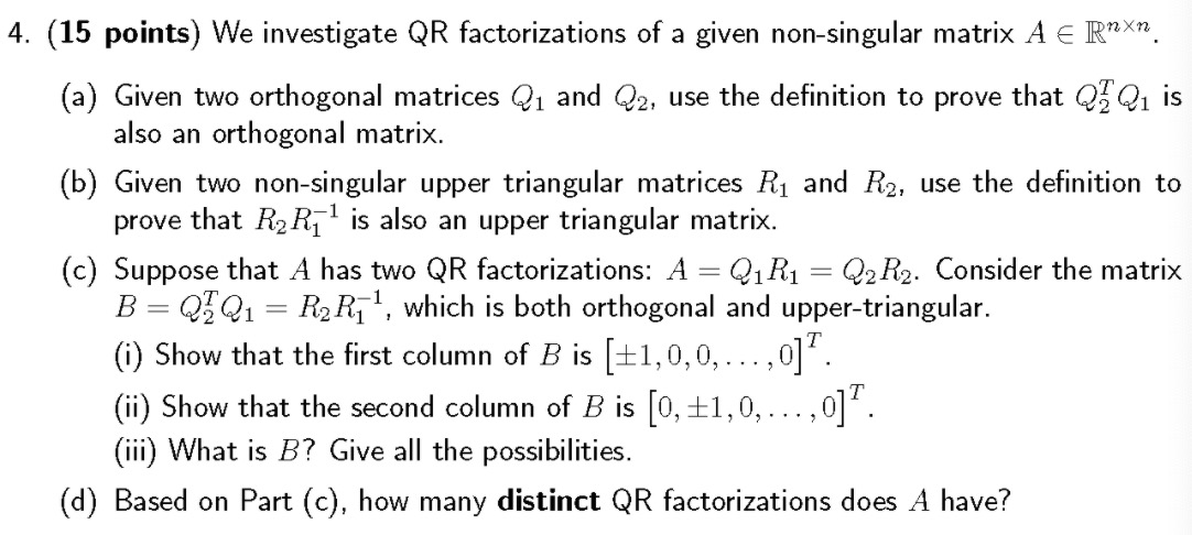 Solved 4. (15 points) We investigate QR factorizations of a | Chegg.com