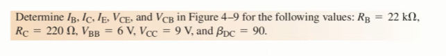Solved Determine IB,IC,IE,VCE, and VCB in Figure 4−9 for the | Chegg.com