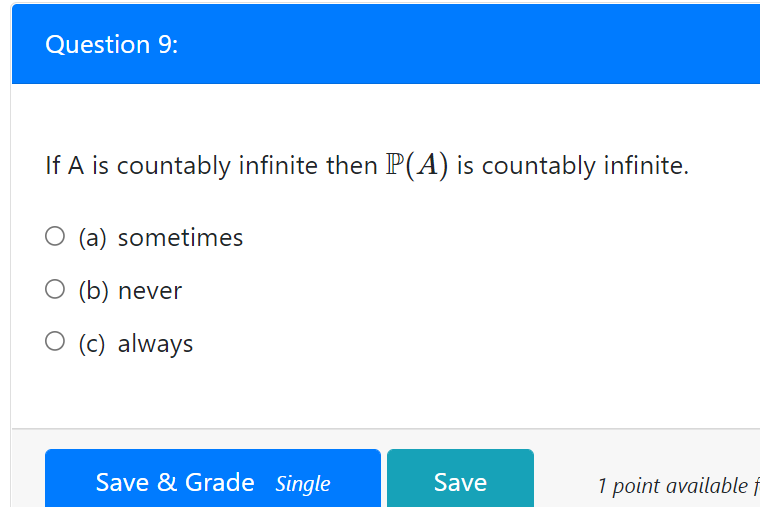 Solved Question 9: If A is countably infinite then P(A) is | Chegg.com