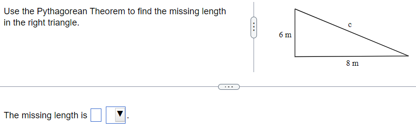 Solved Use the Pythagorean Theorem to find the missing | Chegg.com
