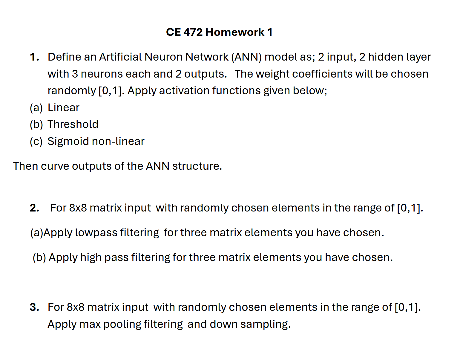 Solved CE 472 ﻿Homework 1 1. ﻿Define an Artificial Neuron | Chegg.com