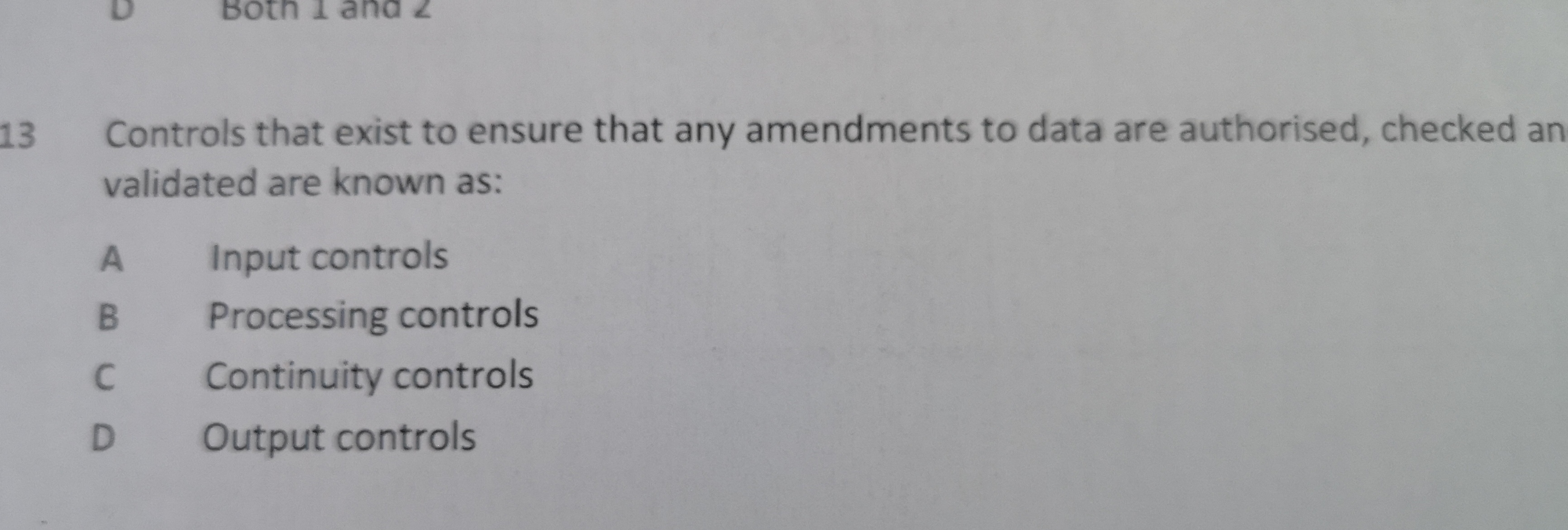Solved Controls that exist to ensure that any amendments to | Chegg.com