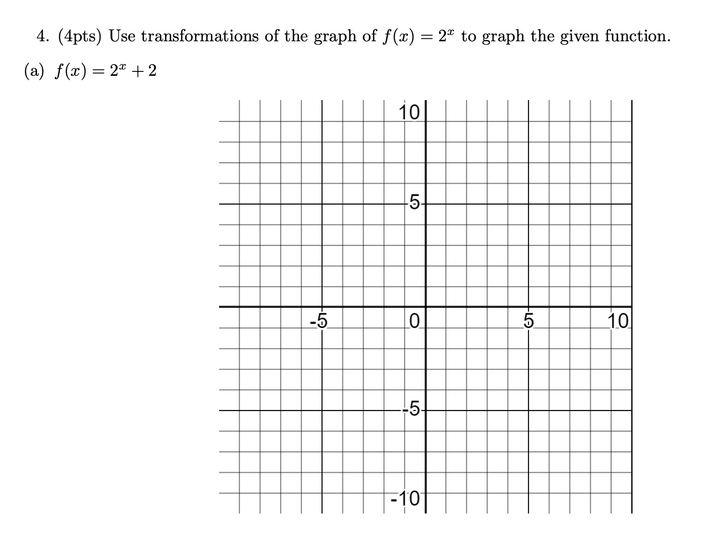 Solved use transformations of the graph of f(x)=2^x to graph | Chegg.com