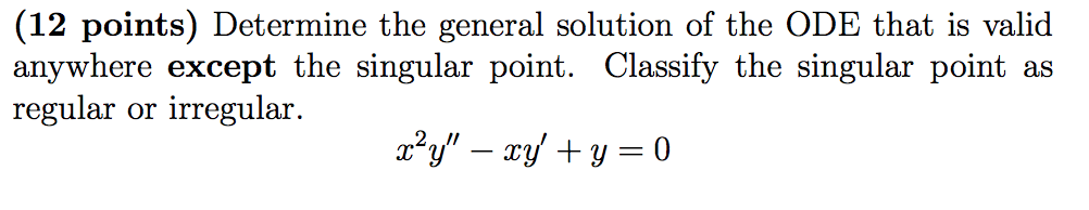Solved (12 points) Determine the general solution of the ODE | Chegg.com