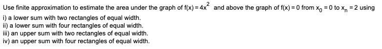 Solved Use finite approximation to estimate the area under | Chegg.com