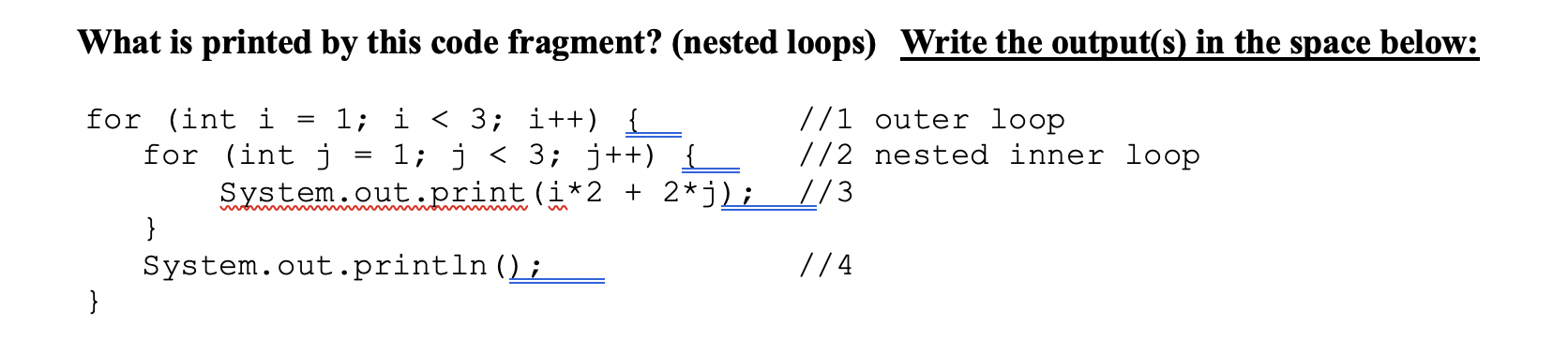 Solved What Is Printed By This Code Fragment Nested Loops